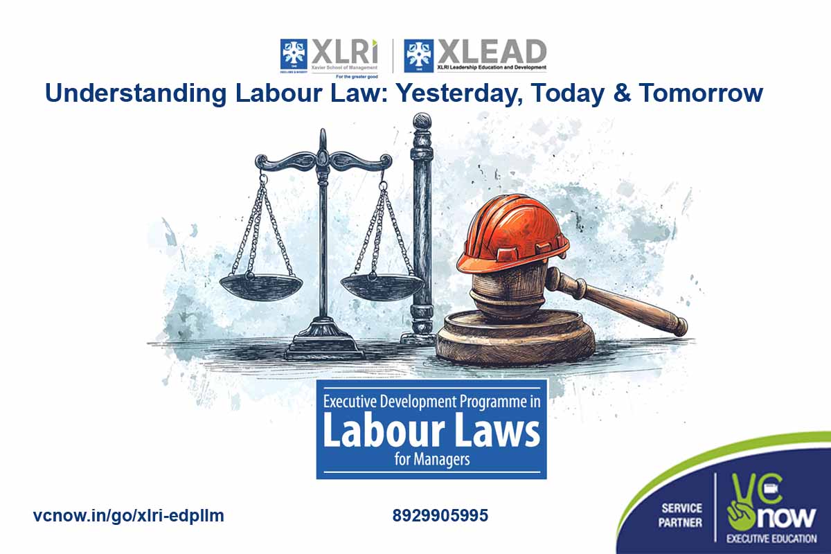 Understanding Labour Law: Yesterday, Today & Tomorrow